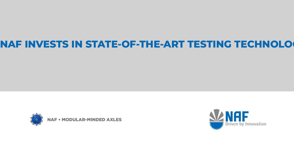 NAF INVESTS IN STATE-OF-THE-ART TESTING TECHNOLOGY - NAF ...